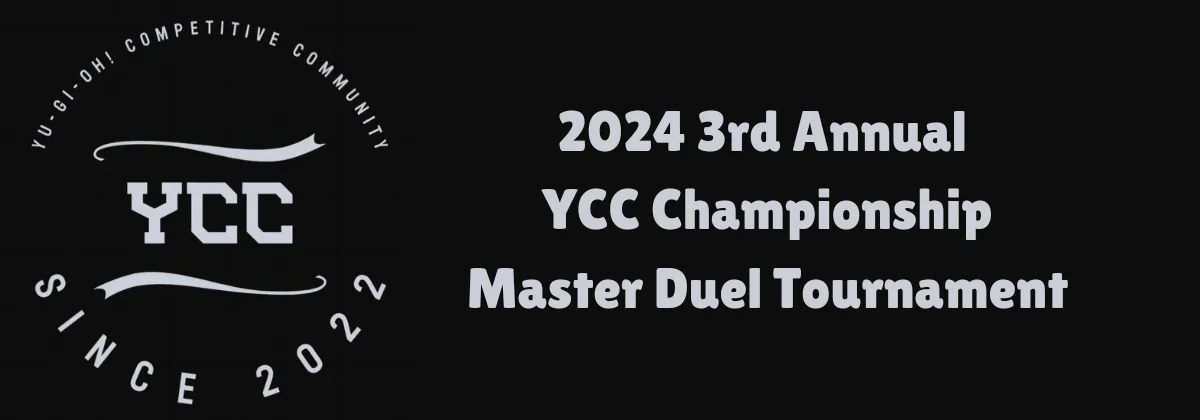 YCC Championship - 2024 3rd Annual | Master Duel Meta